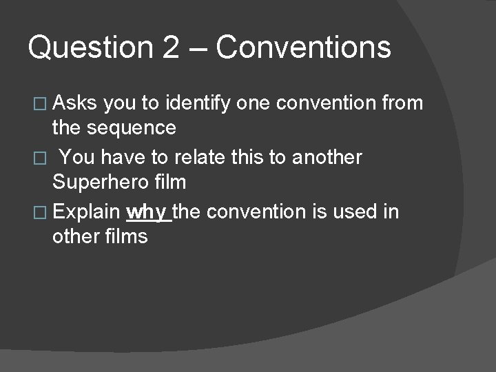 GCSE Film Studies CODES AND CONVENTIONS OF SUPERHERO