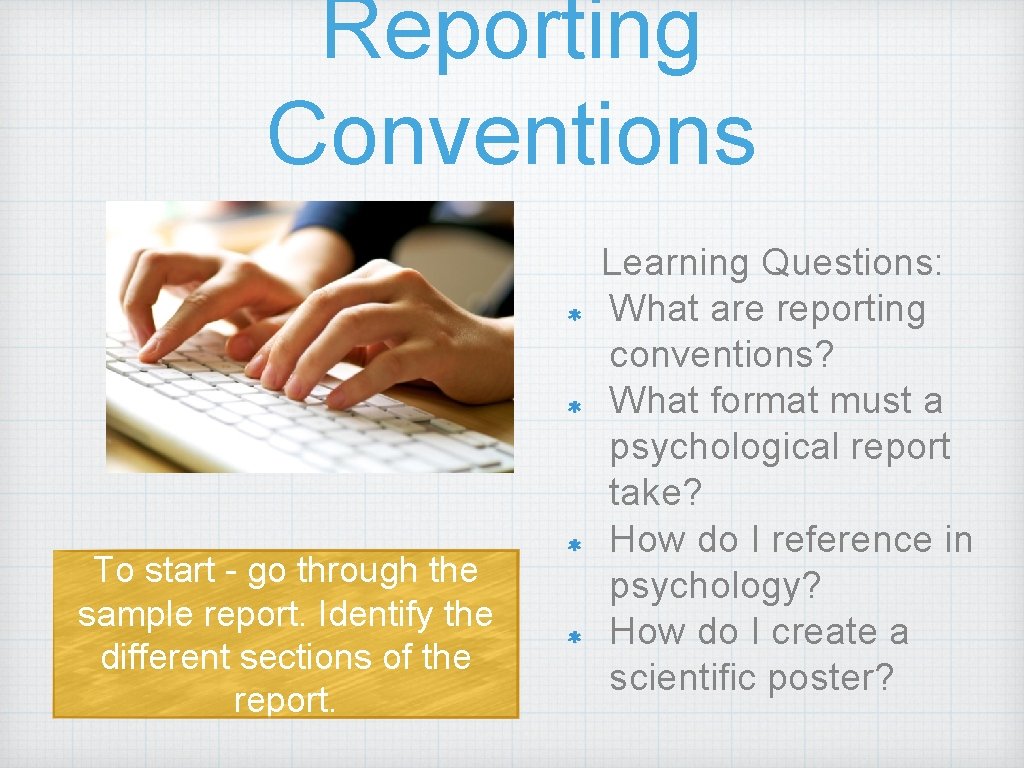Reporting Conventions To start go through the sample