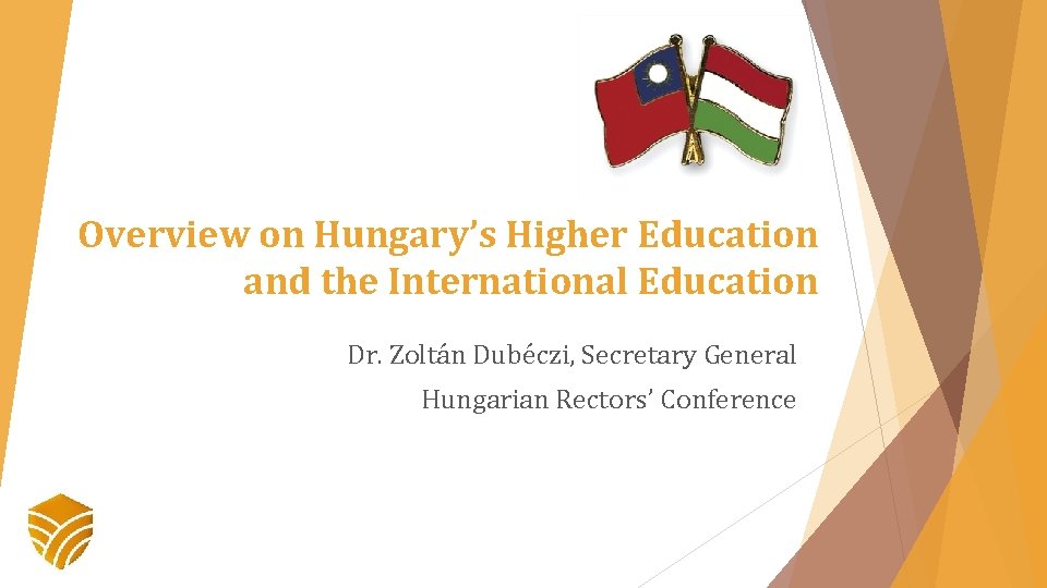 Overview on Hungarys Higher Education and the International