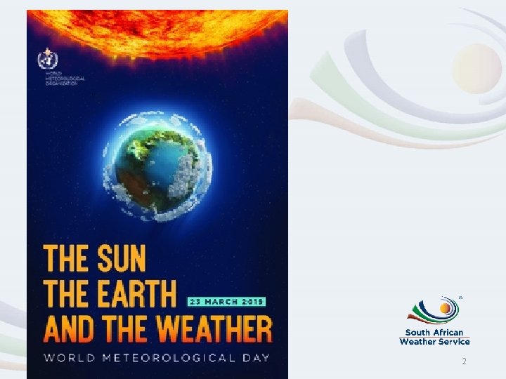 SOUTH AFRICAN WEATHER SERVICE South African Weather Service