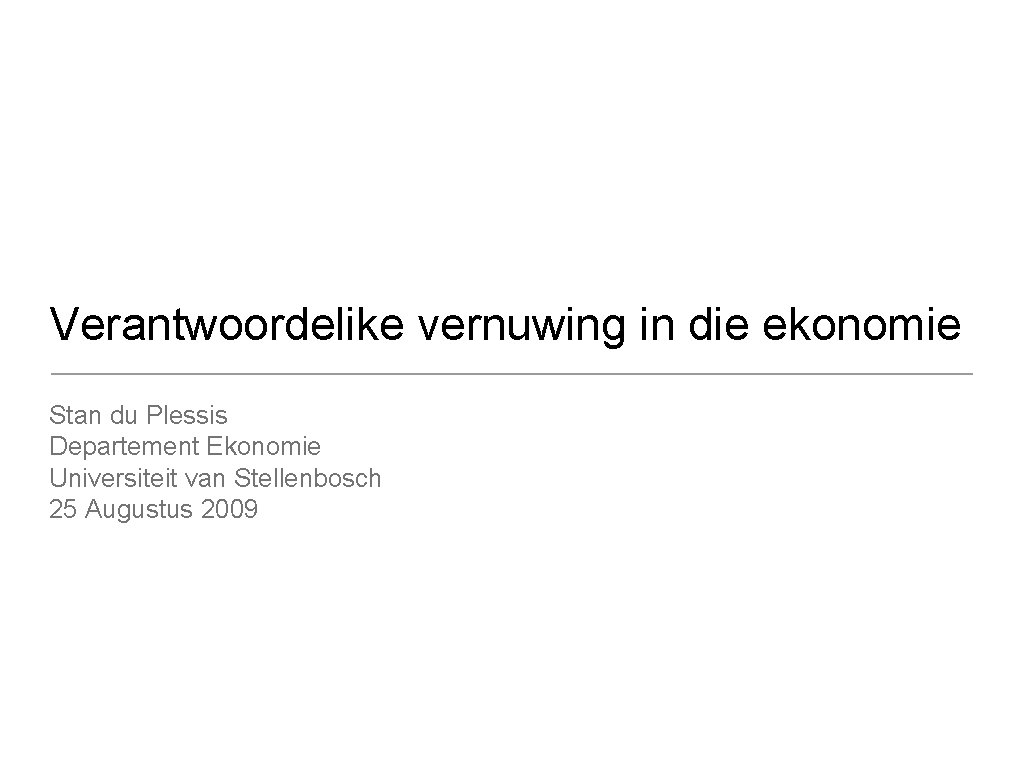 Verantwoordelike vernuwing in die ekonomie Stan du Plessis