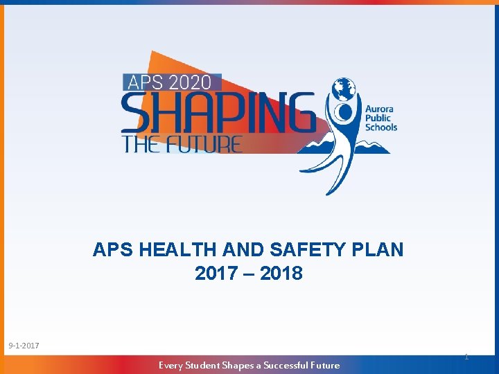 APS HEALTH AND SAFETY PLAN 2017 2018 9
