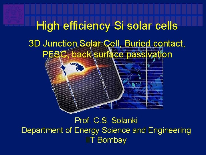 High efficiency Si solar cells 3 D Junction