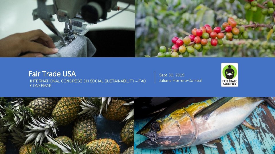 Fair Trade USA INTERNATIONAL CONGRESS ON SOCIAL SUSTAINABILITY