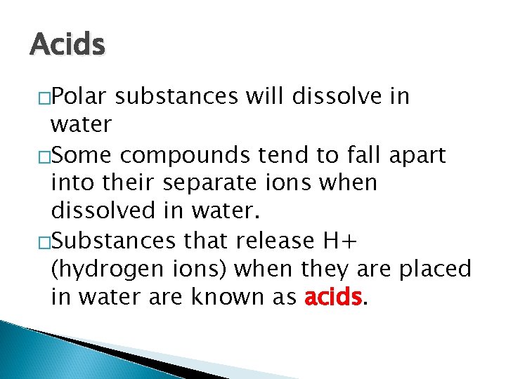 Acids Bases and Buffers Acids Polar substances will