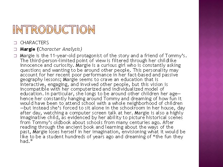 written by Isaac Asimov CHARACTERS Margie Character Analysis