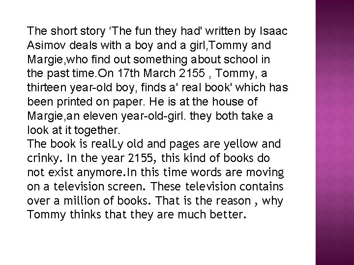 written by Isaac Asimov CHARACTERS Margie Character Analysis