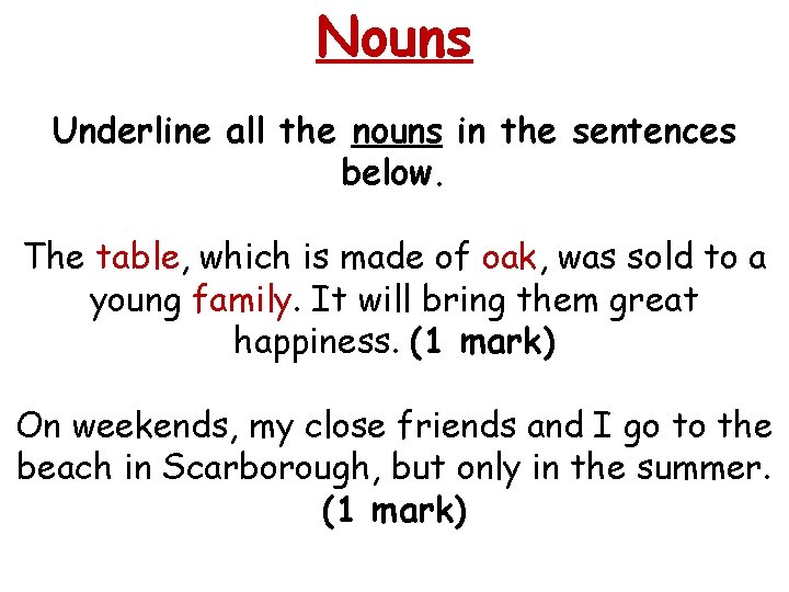Nouns and Verbs Verbs Underline all the verbs