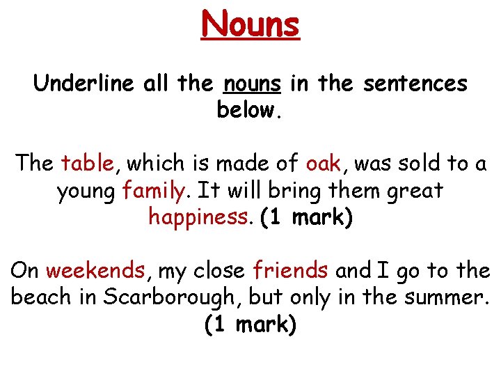 Nouns and Verbs Verbs Underline all the verbs