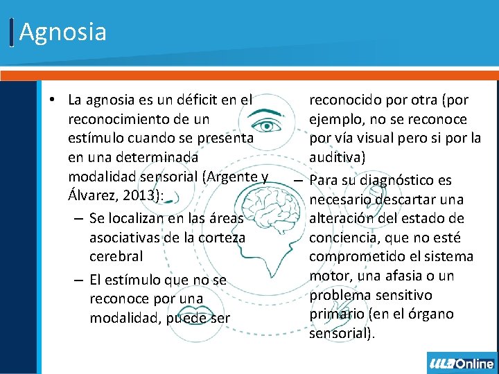 Evaluacin neuropsicolgica de las agnosias Evaluacin neuropsicolgica Agnosia