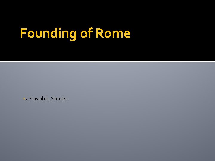 Early History of Rome Founding of Rome 2