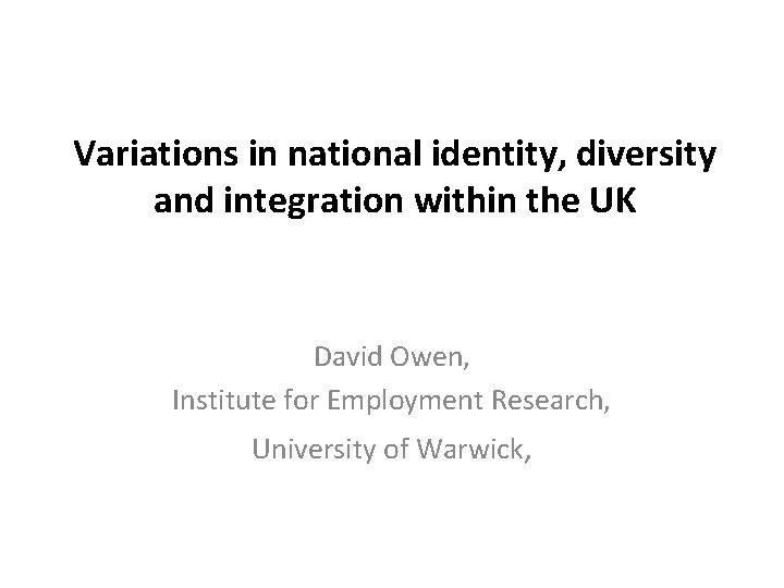 Variations in national identity diversity and integration within