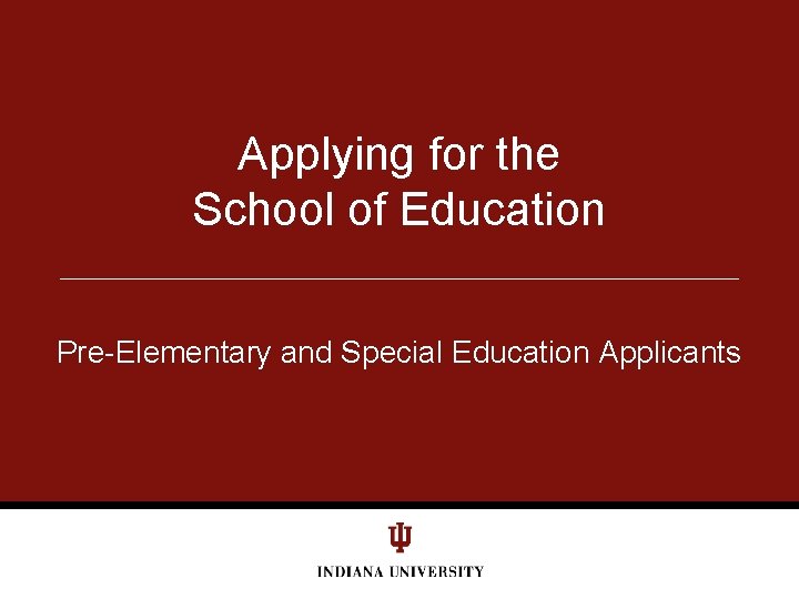 Applying for the School of Education PreElementary and