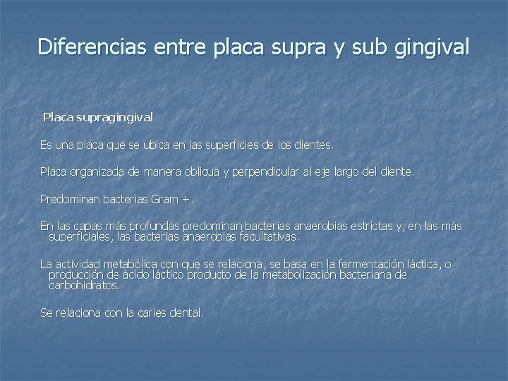 Biofilm Oral o Placa Dentobacteriana n Se llama