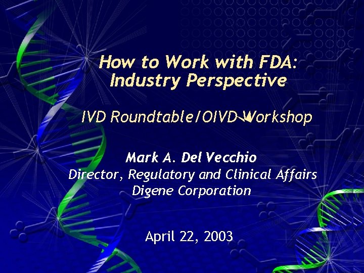 How to Work with FDA Industry Perspective IVD