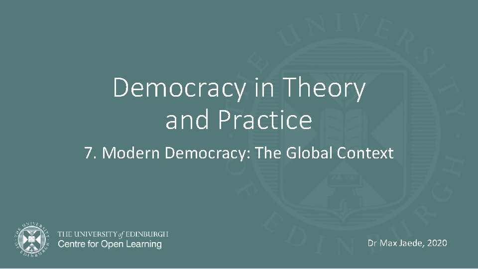 Democracy in Theory and Practice 7 Modern Democracy