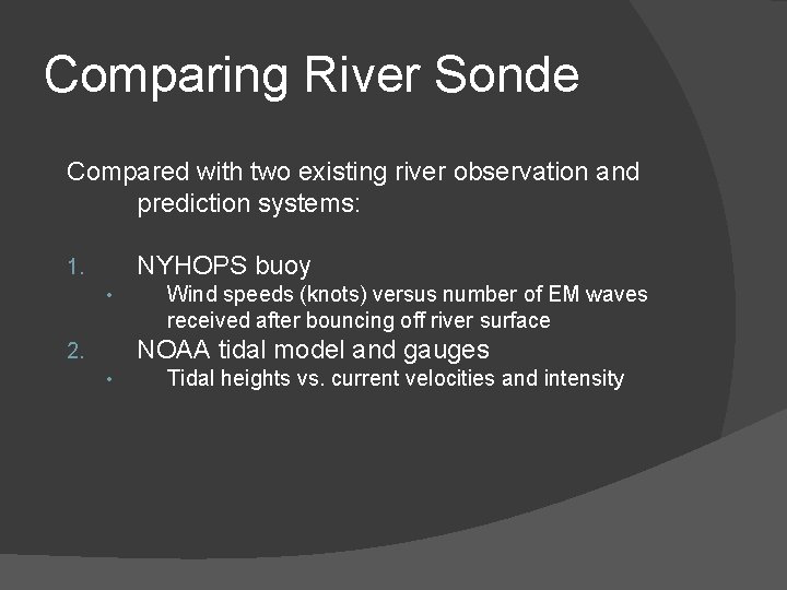 VALIDATION OF AN ULTRA HIGH FREQUENCY RADAR RIVER