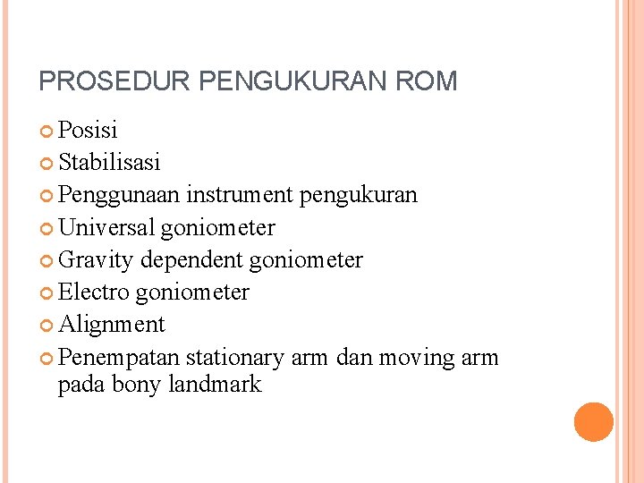 PENGUKURAN RANGE OF MOTION Oleh Sugijanto Disampaikan pada