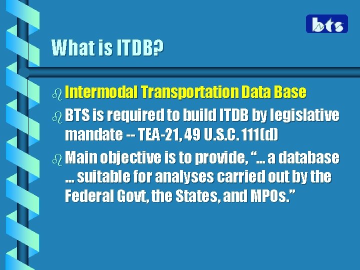 Intermodal Transportation Data Base What is ITDB b