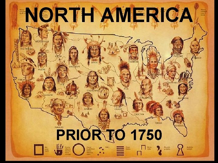 NORTH AMERICA PRIOR TO 1750 FIRST ENCOUNTERs 1492