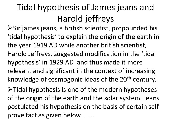 Tidal hypothesis of James jeans and Harold jeffreys