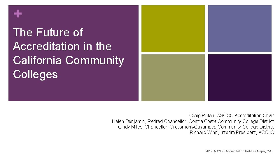 The Future of Accreditation in the California Community