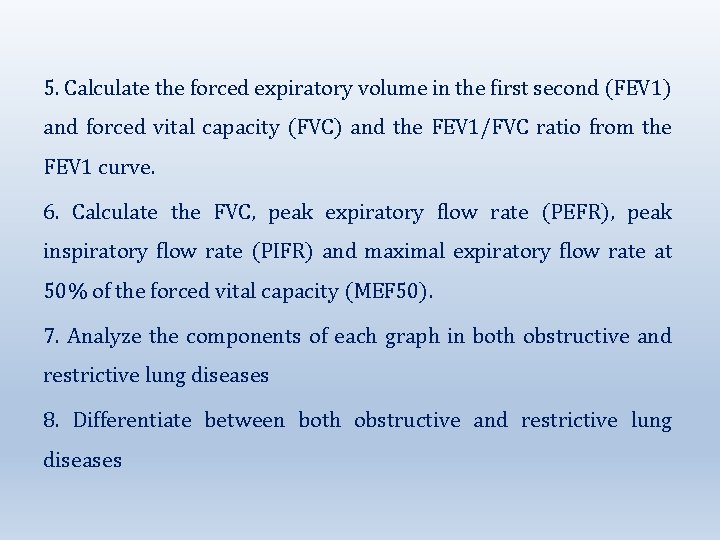 Dynamic Spirometry By Dr Ola Mawlana Objectives At
