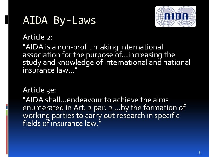 A QUICK LOOK AT THE AIDA WORKING PARTIES