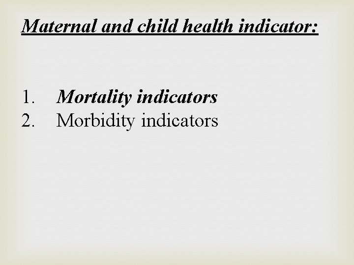Maternal Child Health Indicator Prof Dr Rabea M