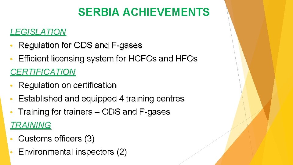 SERBIA ACHIEVEMENTS LEGISLATION Regulation for ODS and Fgases