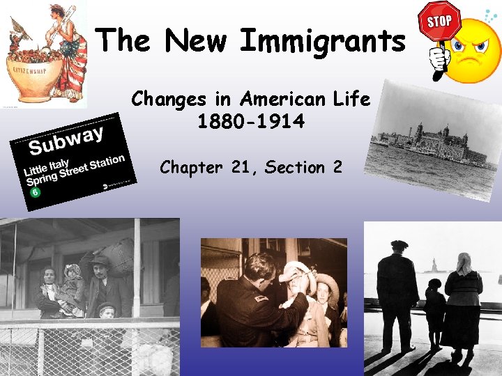 The New Immigrants Changes in American Life 1880