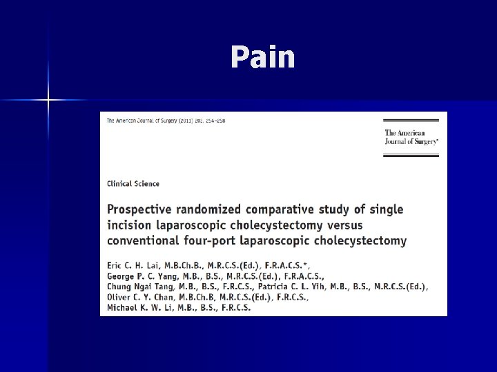 Single Incision Laparoscopic Cholecystectomy Is it the way