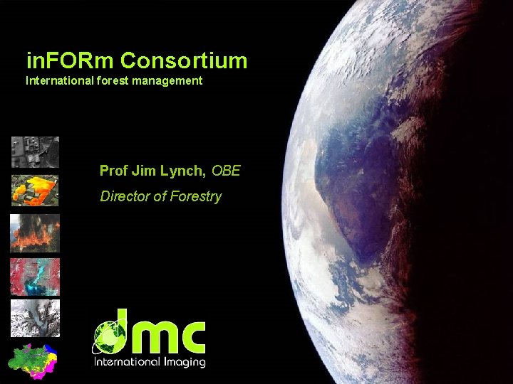 in FORm Consortium International forest management Prof Jim