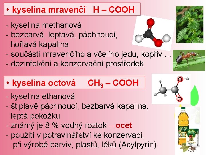 KARBOXYLOV KYSELINY 3 KARBOXYLOV KYSELINY jsou organick sloueniny
