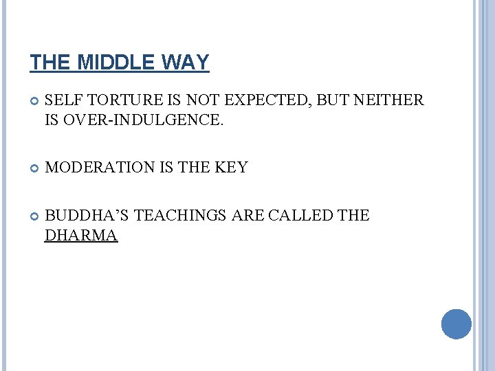 SIDDHARTHA GAUTAMA 6 TH century B C E