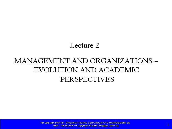 Lecture 2 MANAGEMENT AND ORGANIZATIONS EVOLUTION AND ACADEMIC
