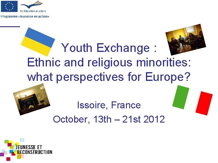 Youth Exchange Ethnic and religious minorities what perspectives