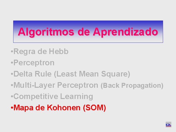 Mapa de Kohonen SelfOrganizing MAP SOM Redes com