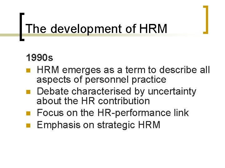 Managing Human Resources HRM past present and future