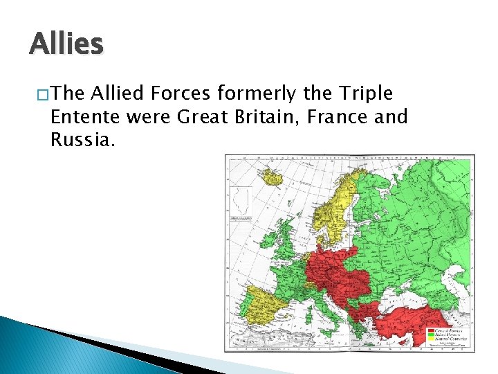 World War One By Ayla Mulvey Allies The