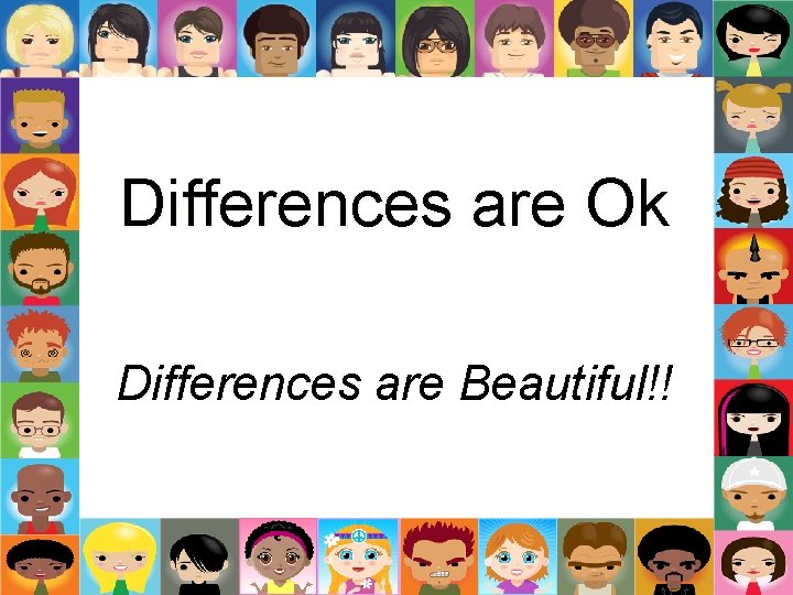Being Different is Beautiful Healthy Body Images In
