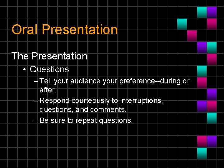 Oral Presentation n Planning and Preparation 1 Consider