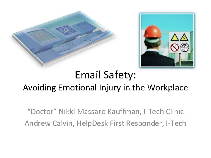 Email Safety Avoiding Emotional Injury in the Workplace