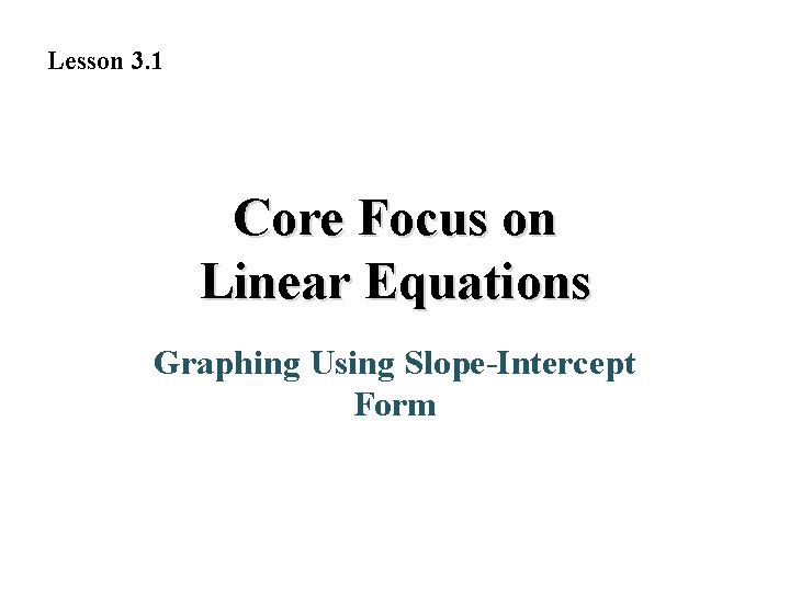 Lesson 3 1 Core Focus on Linear Equations