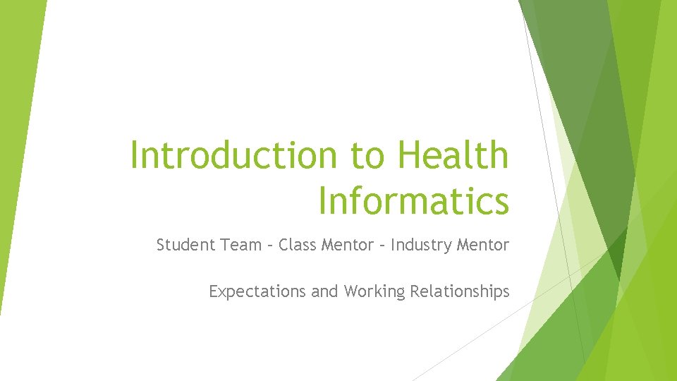 Introduction to Health Informatics Student Team Class Mentor