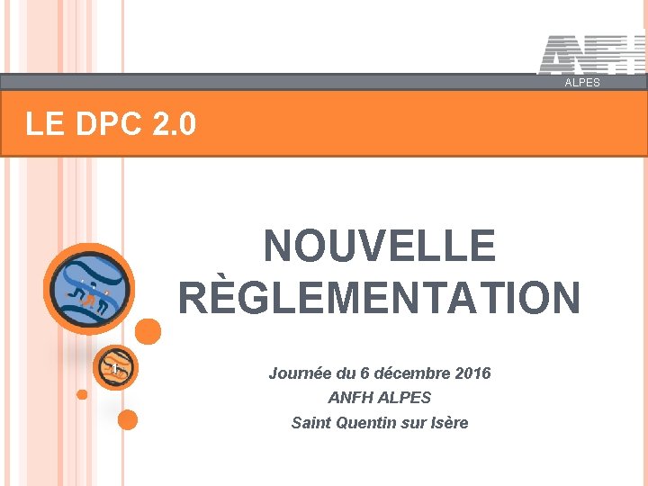 ALPES LE DPC 2 0 NOUVELLE RGLEMENTATION 1