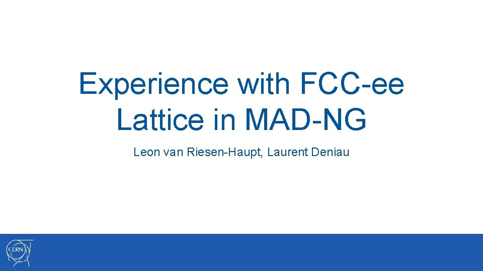 Experience with FCCee Lattice in MADNG Leon van