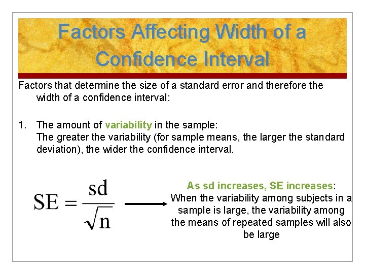 Confidence Intervals Objectives n Students should know how