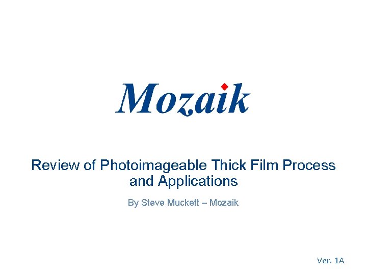 Review of Photoimageable Thick Film Process and Applications