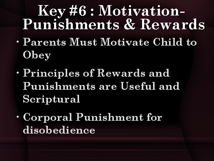 Key 6 Motivation Punishments Rewards Parents Must Motivate